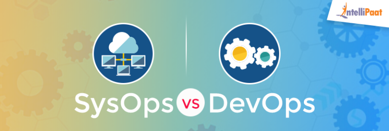 SysOps vs DevOps - What's the Difference? - Intellipaat Blog