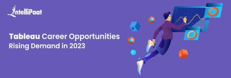 Tableau Career Opportunities: Reasons to Learn Tableau (2023)
