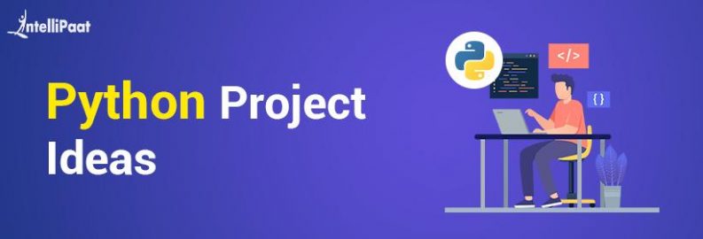 Best 45 Python Project Ideas For Beginners Intellipaat