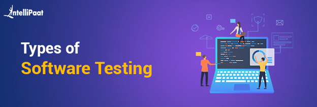 Different Types Of Software Testing A Brief Intro