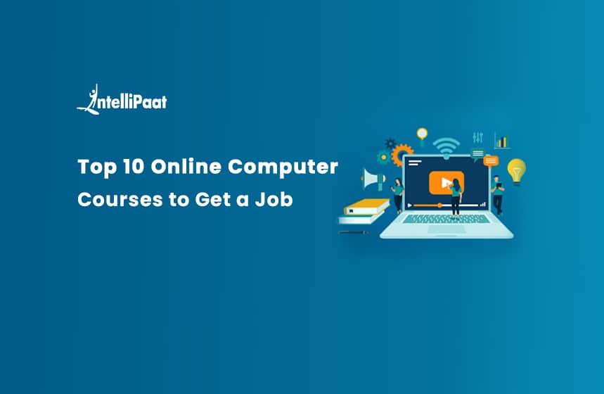 Top 10 Online Computer Courses To Get A Job Updated 2023 