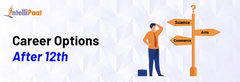 Top Career Options After 12th - What Courses To Do?