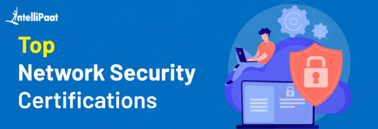 Top Network Security Certifications For Your Professional Growth [2024]