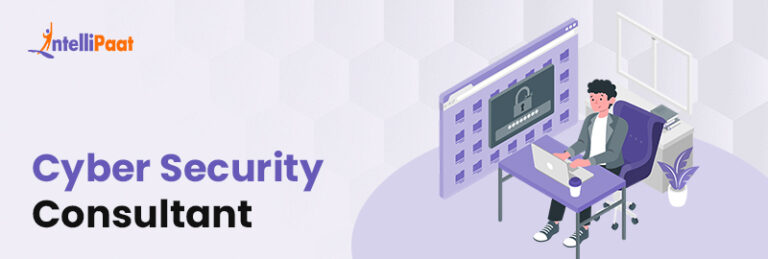 Cyber Security Consultant - Complete Guide to How to become one?