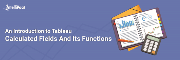 Tableau Calculated Field Its Functions And Types