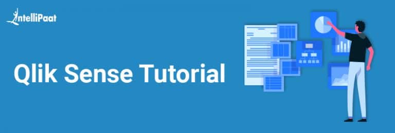 Qlik Sense Tutorial - A Comprehensive Guide - Intellipaat