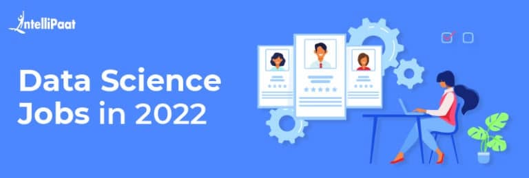 Top Data Science Jobs to look out in 2022