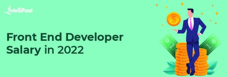 Front End Developer salary 2022 - How much one earn?