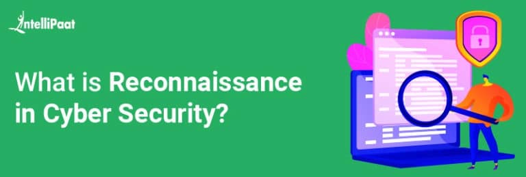 What is Reconnaissance in Cyber Security? [Updated]