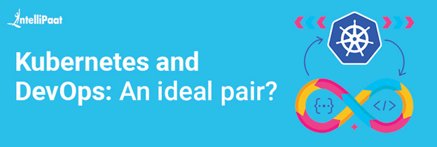 Kubernetes and DevOps | Role, Importrance & Impact in DevOps