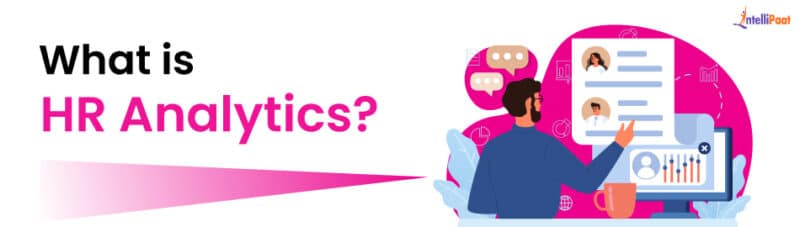 What is HR Analytics? | Uses, Examples, and Importance