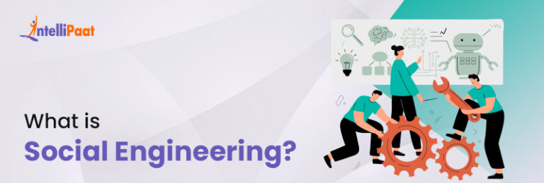 Social Engineering - Meaning, Types, and Real-life Examples