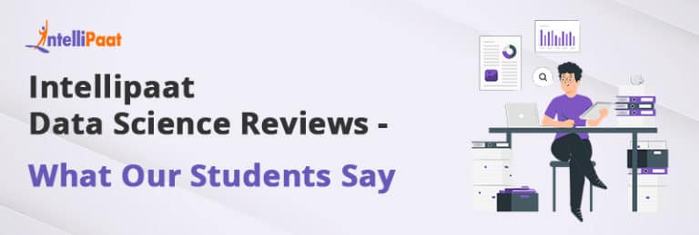 Intellipaat Data Science Reviews - What Our Students Say - Intellipaat Blog