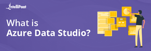 What Is Azure Data Studio Overview Installation Advantages 2023 