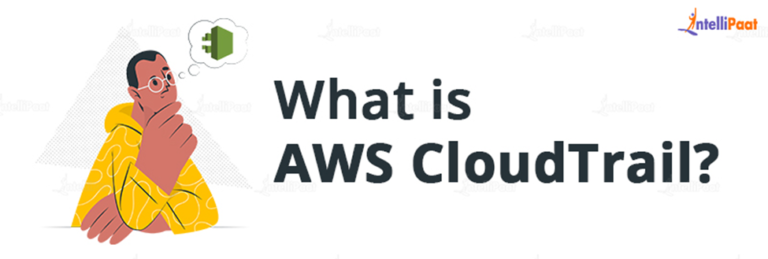 What is AWS CloudTrail? Definition, Features, and Advantages