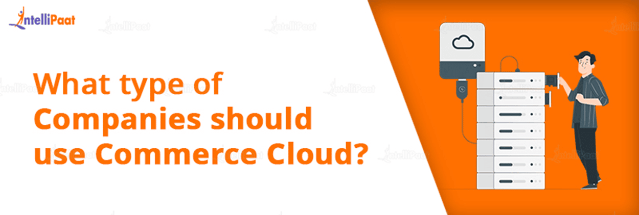 Salesforce Commerce Cloud Tutorial: Features & Advantages - Intellipaat