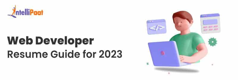 Web Developer Resume Sample and Guide for 2023 - Intellipaat