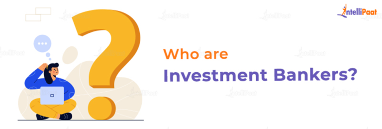 Top 8 Investment Banking Skills Required in 2024 - Intellipaat
