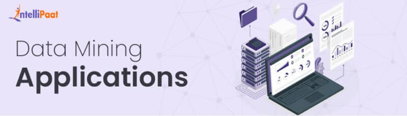 What is Data Mining? Meaning, Application, & Techniques