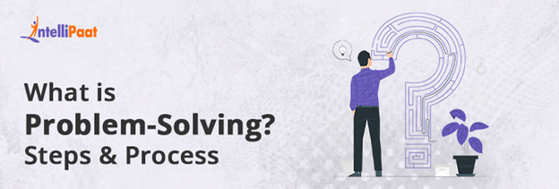 What Is Problem Solving Intellipaat