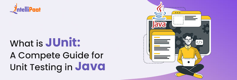 What Is JUnit A Compete Guide For Java Unit Testing Framework