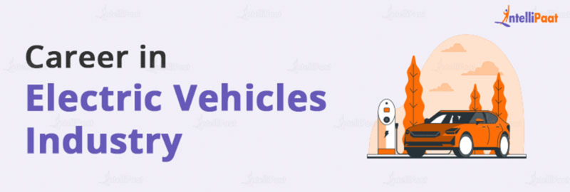 How to make a career in the Electric Vehicle Industry?