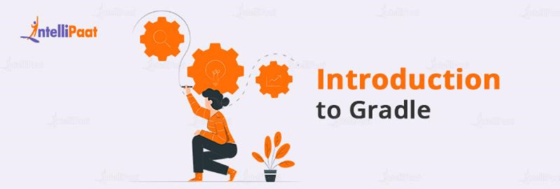 What is Gradle? A Beginner's Guide | Intellipaat