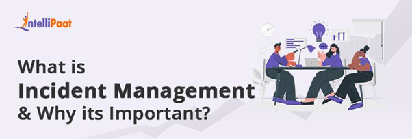 What Is Incident Management Process Importance Improvement