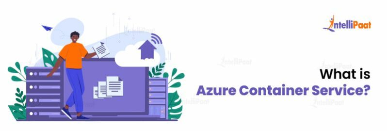 Azure Container Services - The Complete Guide [2025]