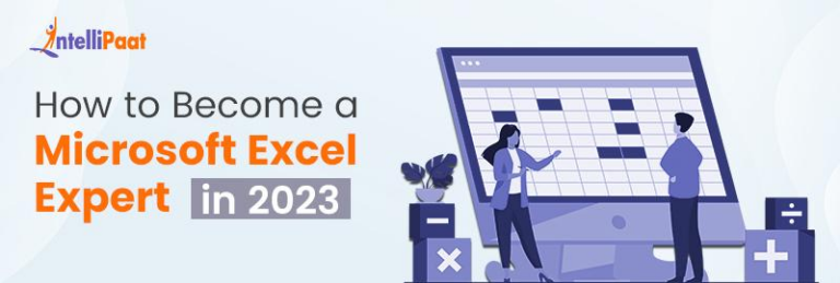 How To Become An Excel Expert in 2024? - Intellipaat