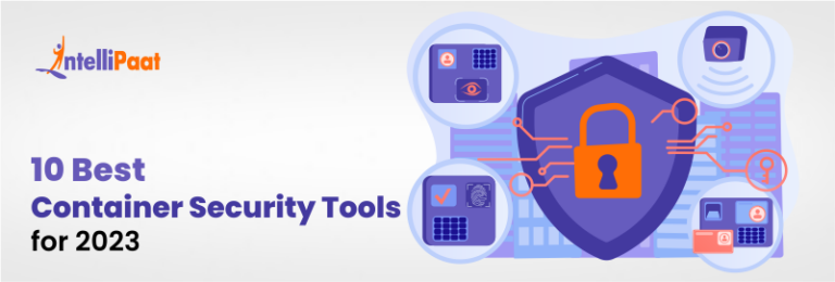 10 Best Container Security Tools for 2023 | Intellipaat