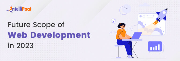 Future Scope of Web Development in 2024 - Intellipaat