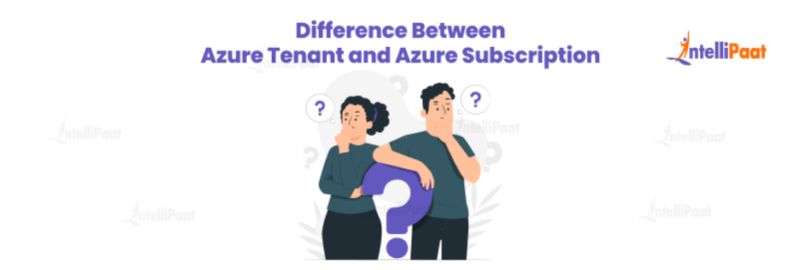 What is Azure Tenant? - Working, Prerequisites, Use Cases