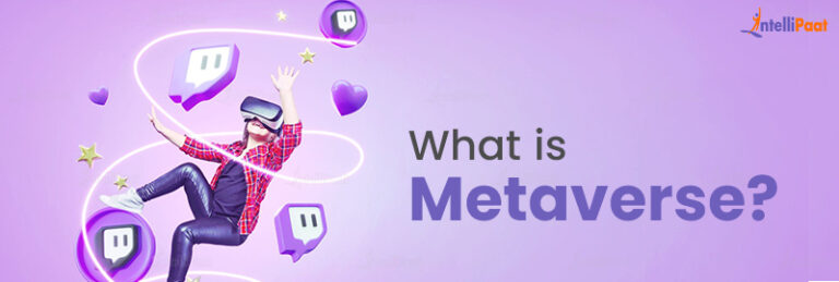 What is Metaverse: Explained, Types and Benefits