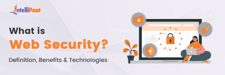 What is Web Security? - Benefits and Technologies