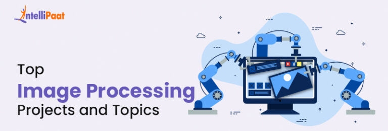 Top image processing projects ideas (2023) - Intellipaat