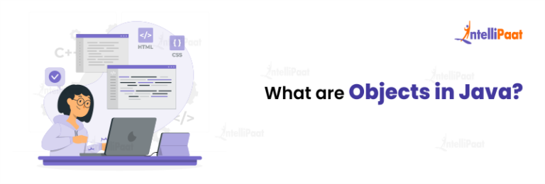 What Is Classes and Objects in Java? Learn with Examples | Intellipaat
