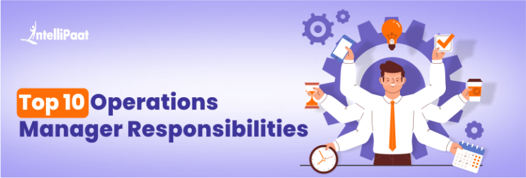 Top 10 Operations Manager Responsibilities | Intellipaat