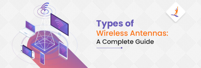 Types of Wireless Antennas: A Complete Guide | Intellipaat