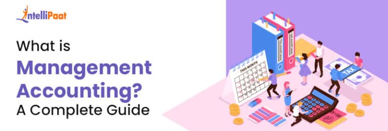What is Management Accounting? A Complete Guide - Intellipaat