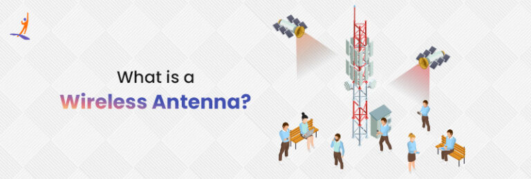 Types of Wireless Antennas: A Complete Guide | Intellipaat
