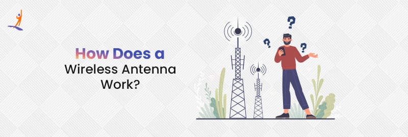 Types of Wireless Antennas: A Complete Guide | Intellipaat
