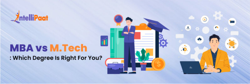 MBA Vs M.Tech: Which Degree is Right for You? - Intellipaat MBA Vs M.Tech: Which Degree is Right for You? - Intellipaat