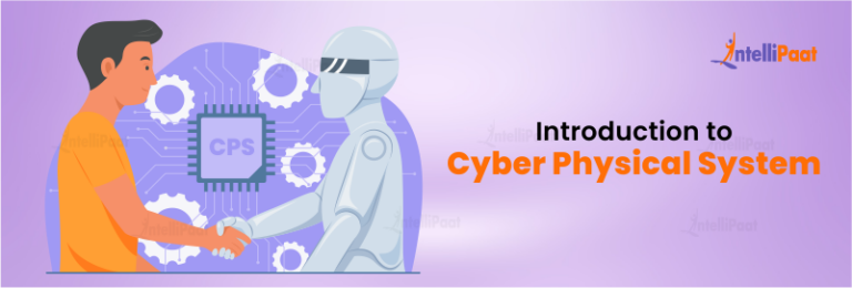Cyber Physical System - Introduction, Features, and Applications