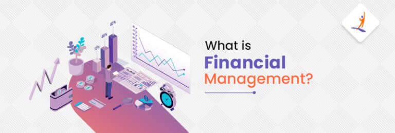What is Financial Management? Types, Importance, and Scope