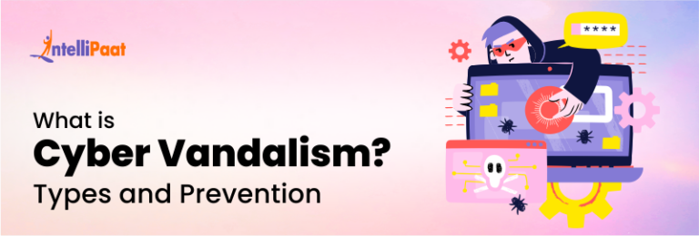 What is Cyber Vandalism? - Types and Real-World Examples