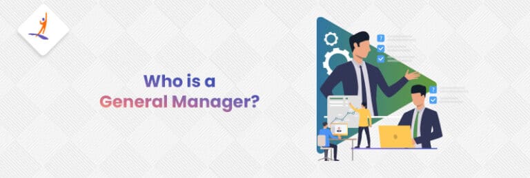 General Manager: Job Description and Key Roles
