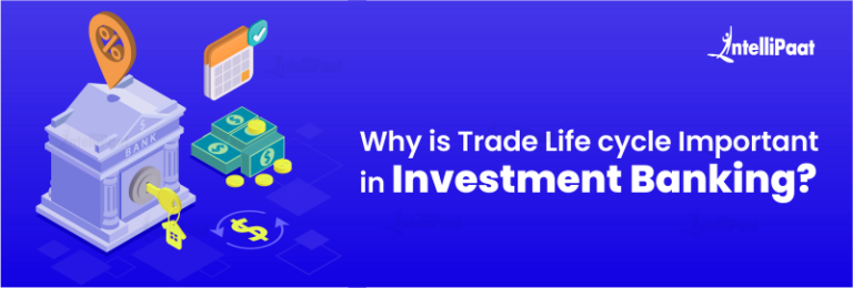 What is Trade Lifecycle in Investment Banking? - Intellipaat
