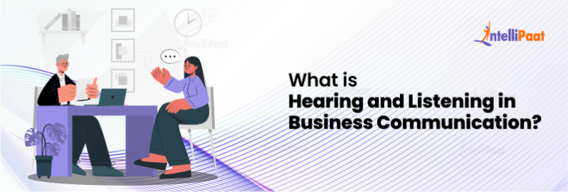 Difference between hearing and listening in business communication