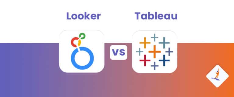 Looker vs Tableau - Which BI Tool is Better?